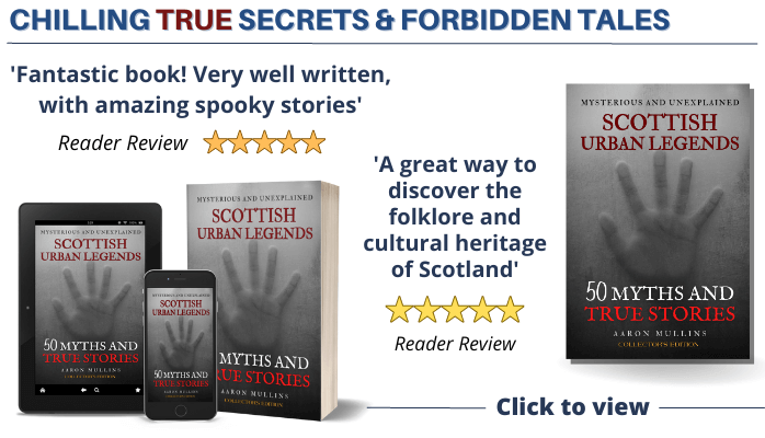 50 Scottish Urban Legends, Myths and Folklore Tales – Aaron Mullins